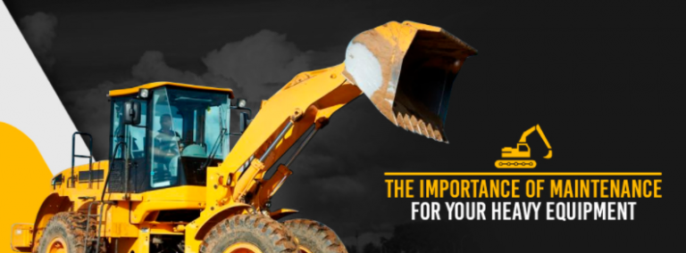 The Importance of Maintenance for Your Heavy Equipment